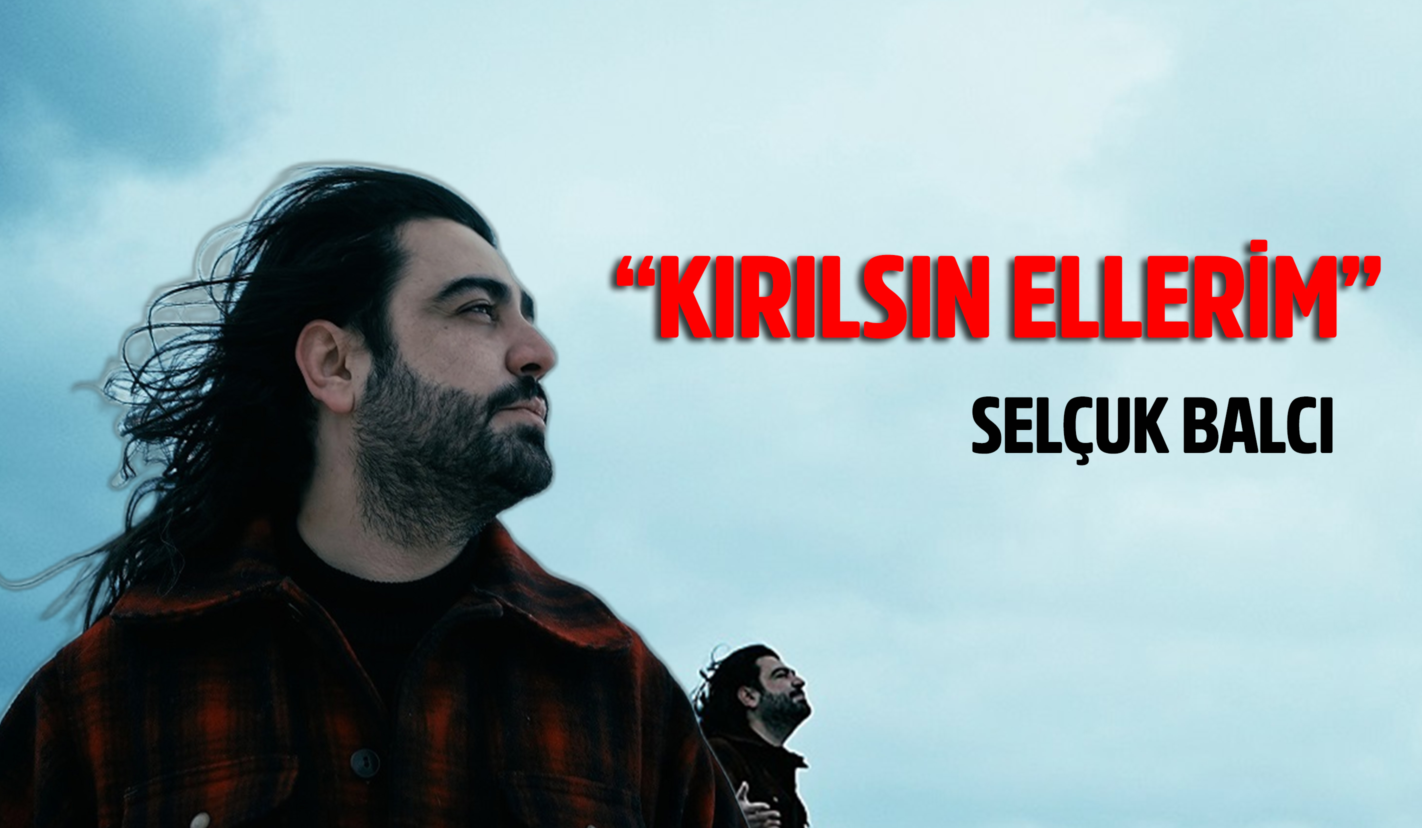 SELÇUK BALCI YORUMUYLA “KIRILSIN ELLERİM” BÜYÜK İLGİ GÖRÜYOR - Habere Güven