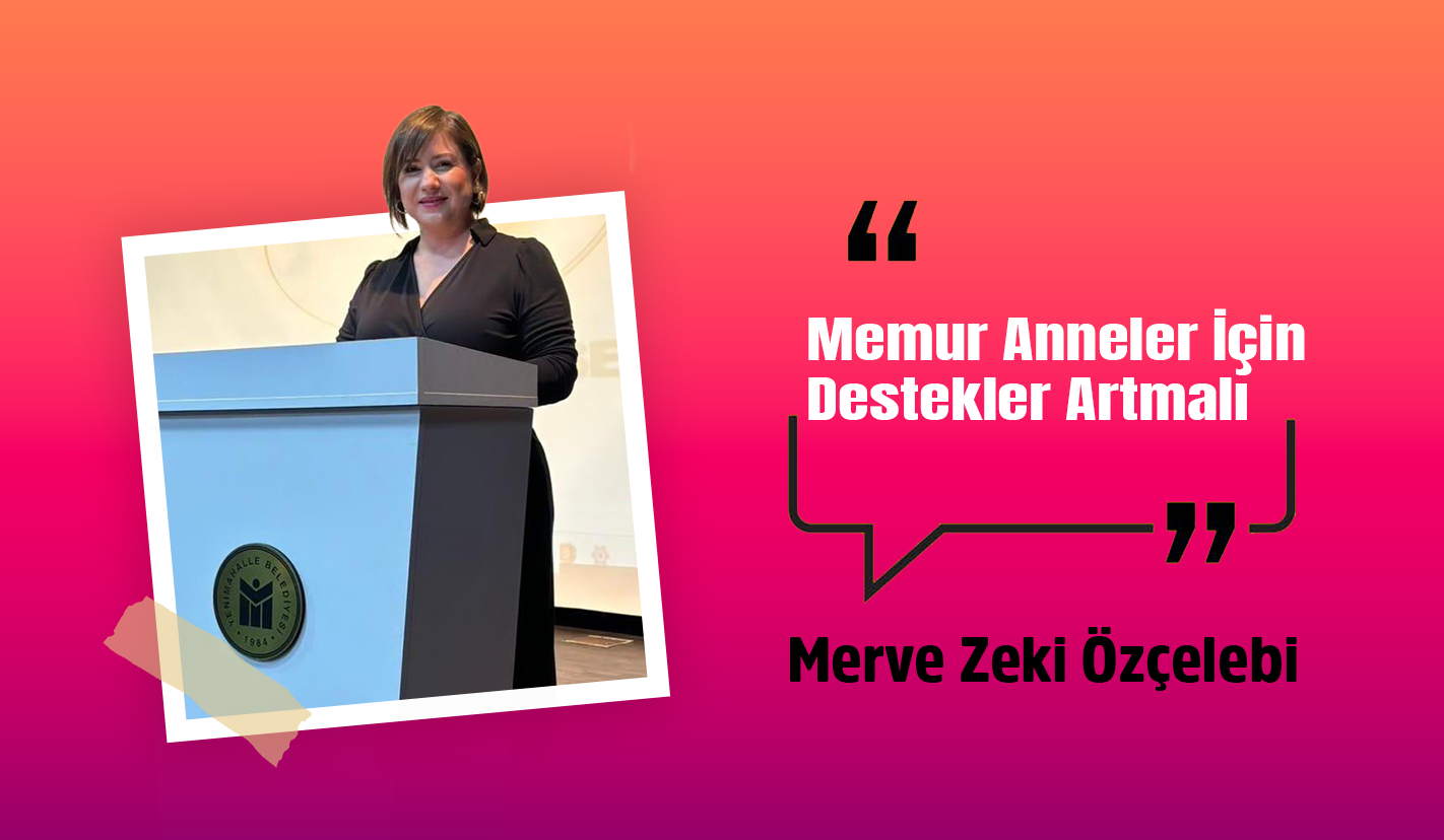 Mühendis Tek-Sen Ulaştırma Genel Başkan Yardımcısı Merve Zeki Özçelebi ...